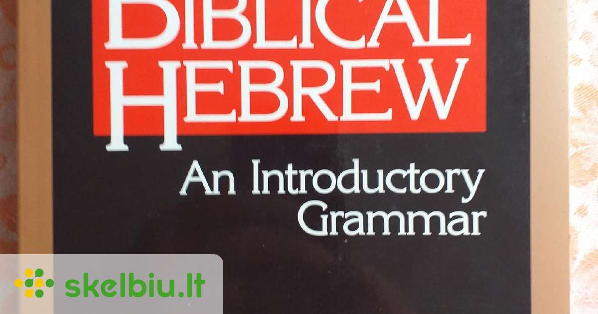 Hebrajų kalbos gramatika, 2 tomai - Skelbiu.lt