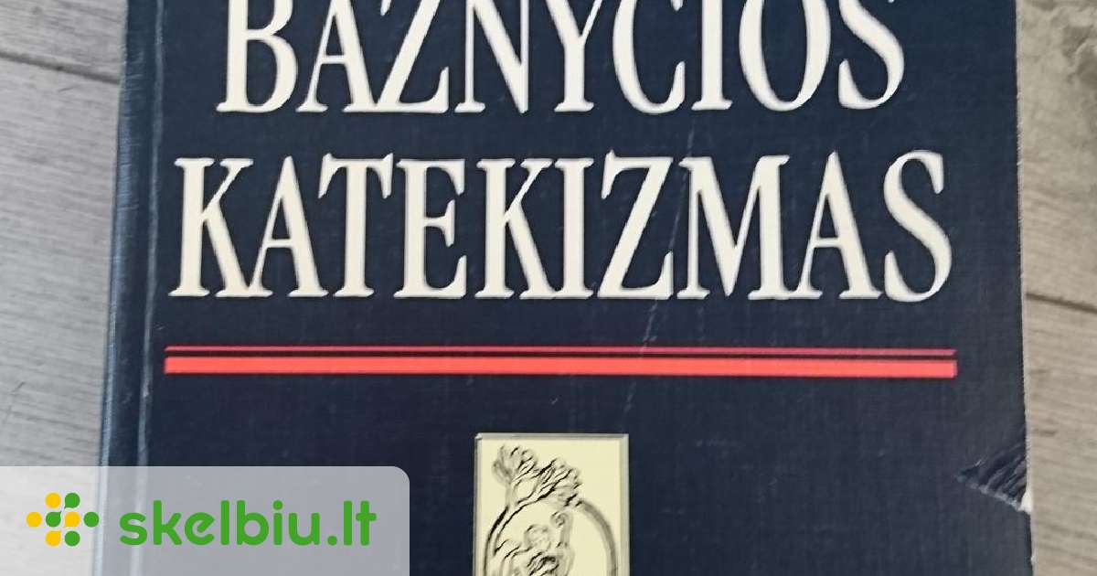 Katalikų bažnyčios katekizmas - Skelbiu.lt