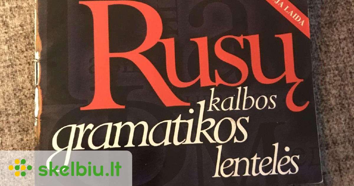 Rusu kalbos gramatikos lenteles - Skelbiu.lt