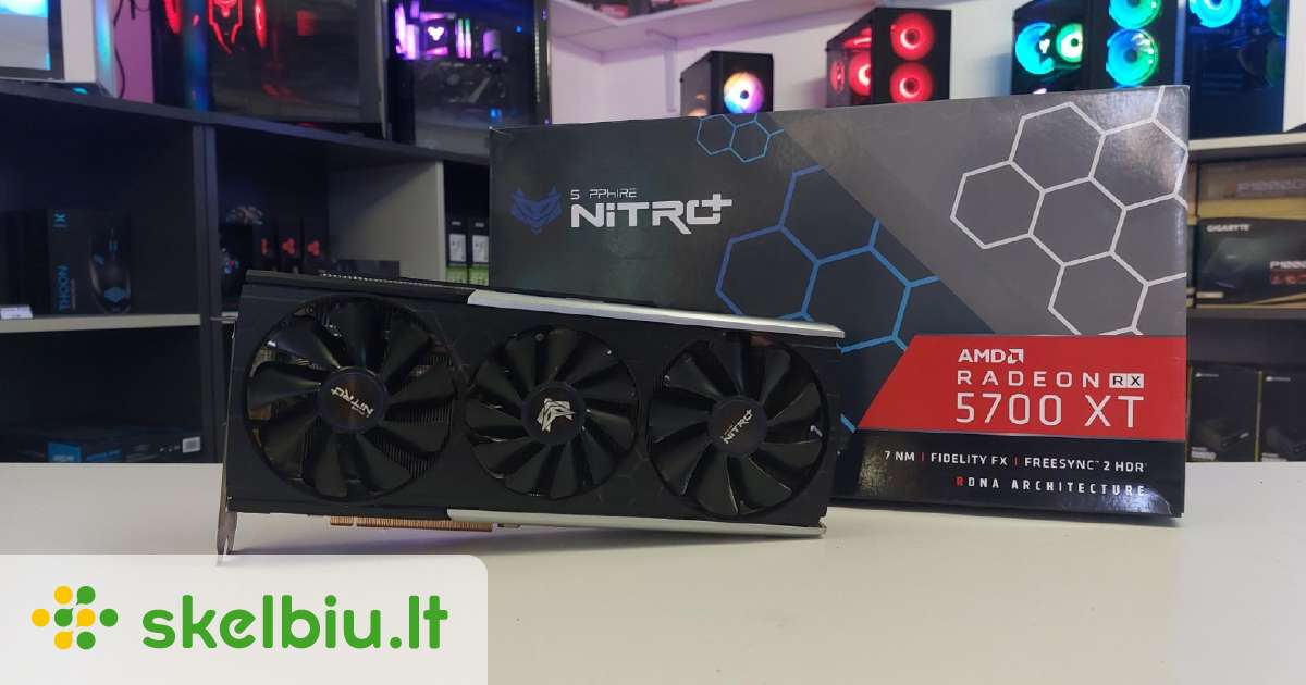 Sapphire Rx 5700 XT 8gb nitro + - Skelbiu.lt