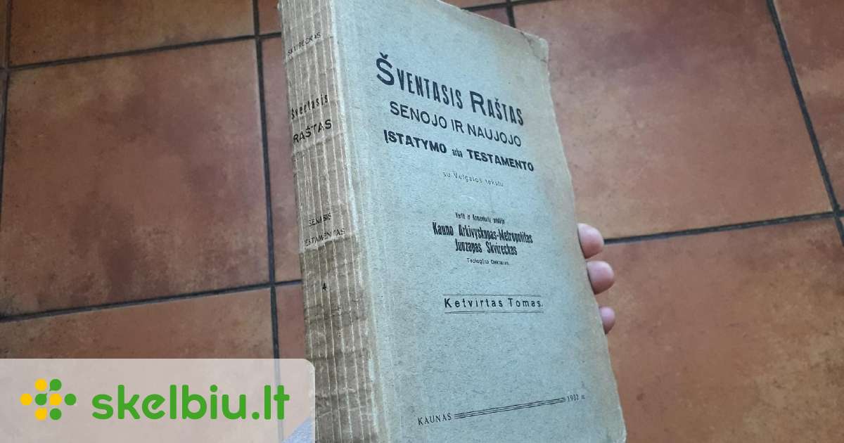 J. Skvireckas "Šventasis raštas" Iv tomas 1932 m. - Skelbiu.lt