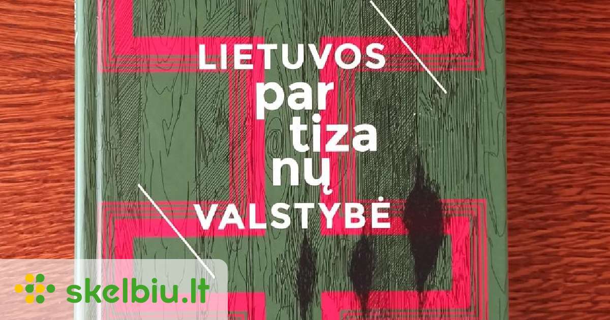 Parduodu knyga"partizanai Lietuvos Valstybe" - Skelbiu.lt