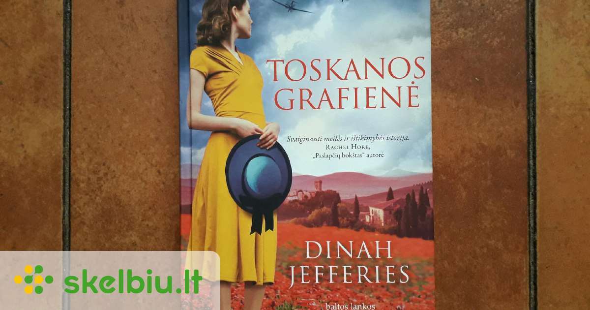 Dinah Jefferies "Toskanos grafienė" 2022 m. - Skelbiu.lt