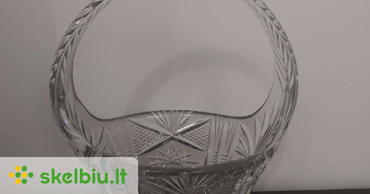 Krištolinis krepšelis - Skelbiu.lt