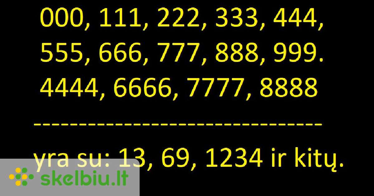 Gražūs numeriai - 111 - 333 - 555 - 666 - 888 - - Skelbiu.lt