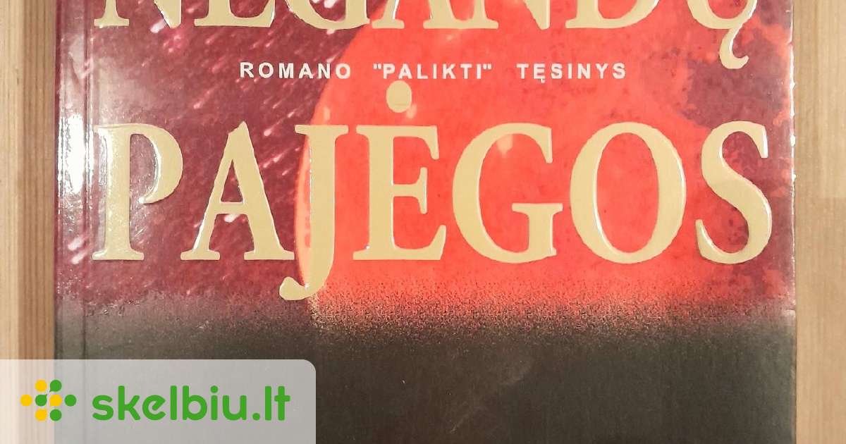 Negandų pajėgos Tim Lahaye, Jerry B. Jenkins - Skelbiu.lt