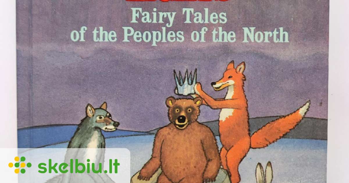 The northern lights. Fairy tales of the Peoples - Skelbiu.lt