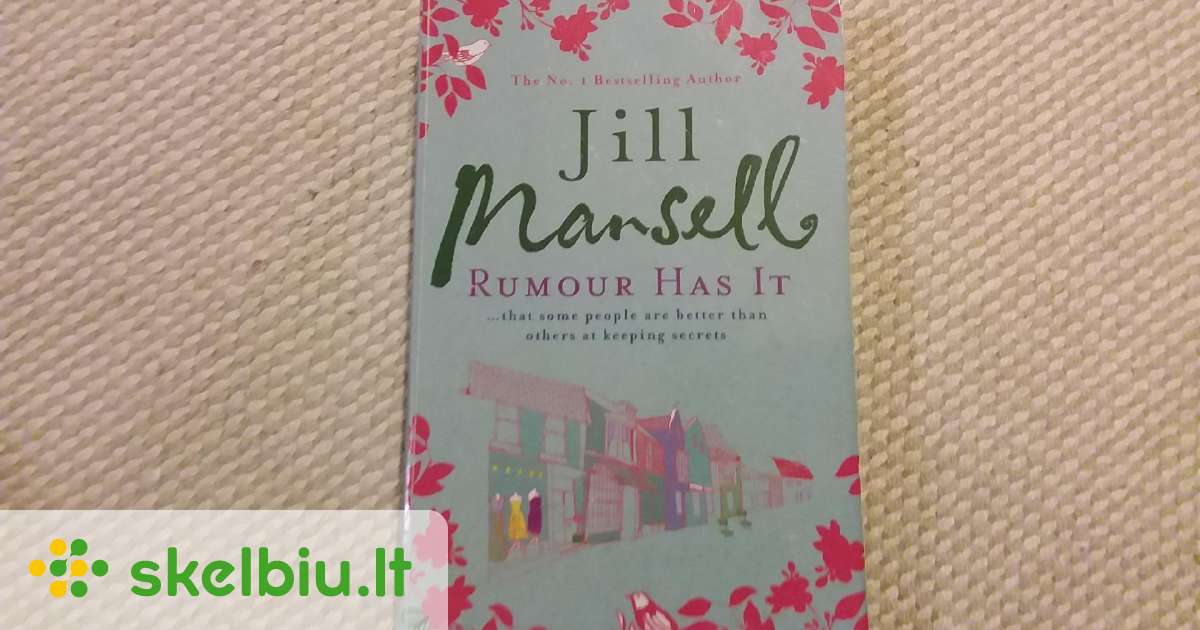 Jill Mansell Rumour Has IT 2009 m. - Skelbiu.lt