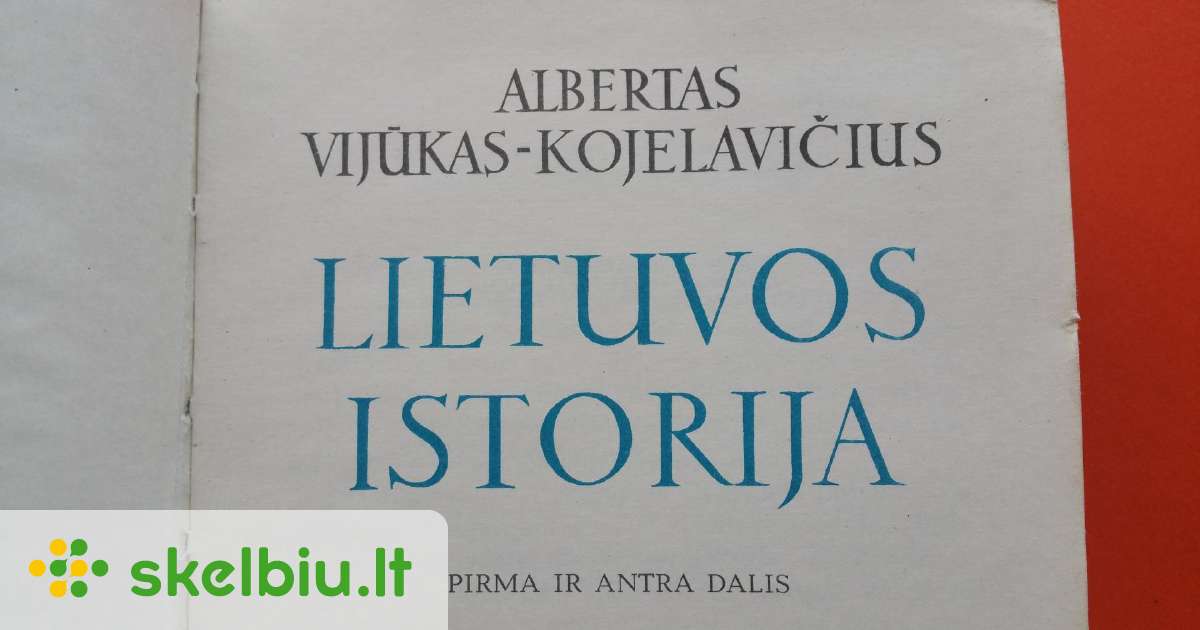 Lietuvos istorija knyga Albertas Kojelavičius. - Skelbiu.lt