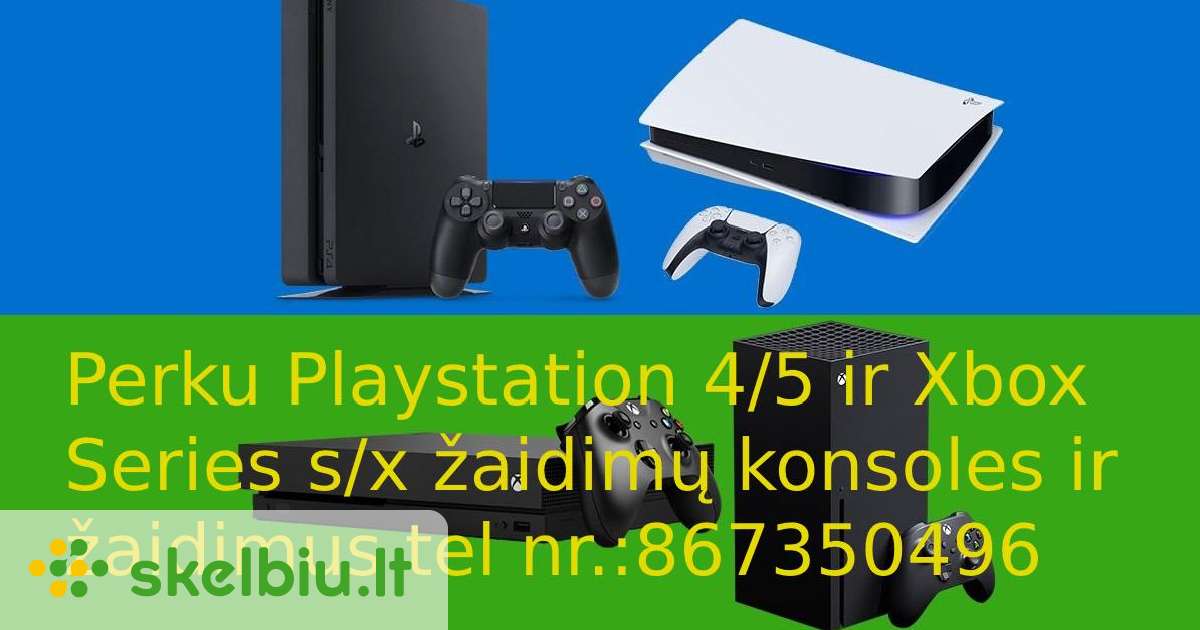 Perku Playstation 4/5 konsoles ir žaidimus - Skelbiu.lt