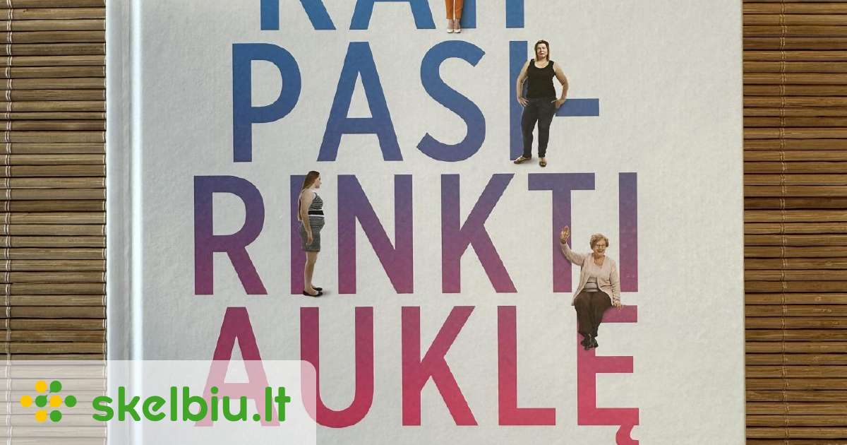 Ieva Augustinienė - Kaip pasirinkti auklę - Skelbiu.lt