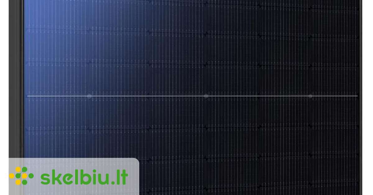 Moduliai Trinasolar 415w-700w Bifacial, N-type - Skelbiu.lt