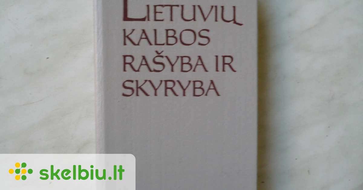 Lietuvių kalbos rašyba ir skyryba - Skelbiu.lt