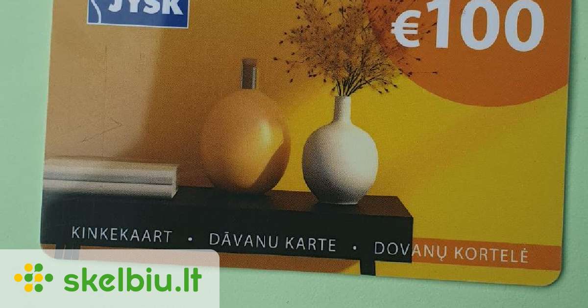 Jysk 100€ dovanų kortelė - Skelbiu.lt