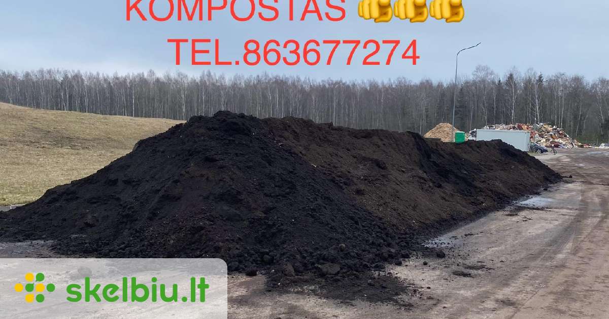 Kompostas, Juodžemis Sijotas Ivairiais Kiekiais - Skelbiu.lt