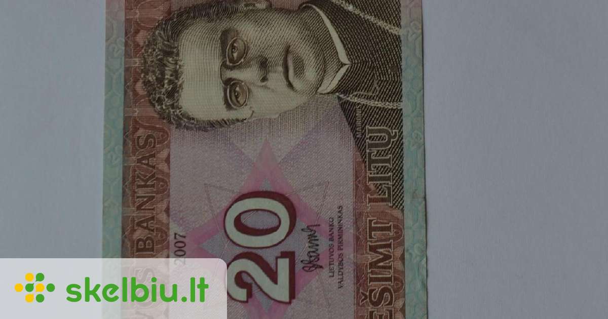 20 litu 2007 m.ag - Skelbiu.lt