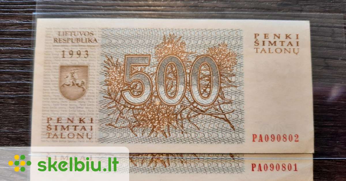 500 talonu 1993 - idomus numeris - 2 vnt iš eilės - Skelbiu.lt