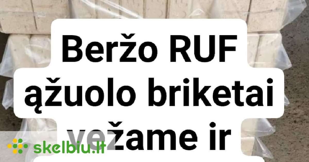 Beržo ruf briketai - Skelbiu.lt