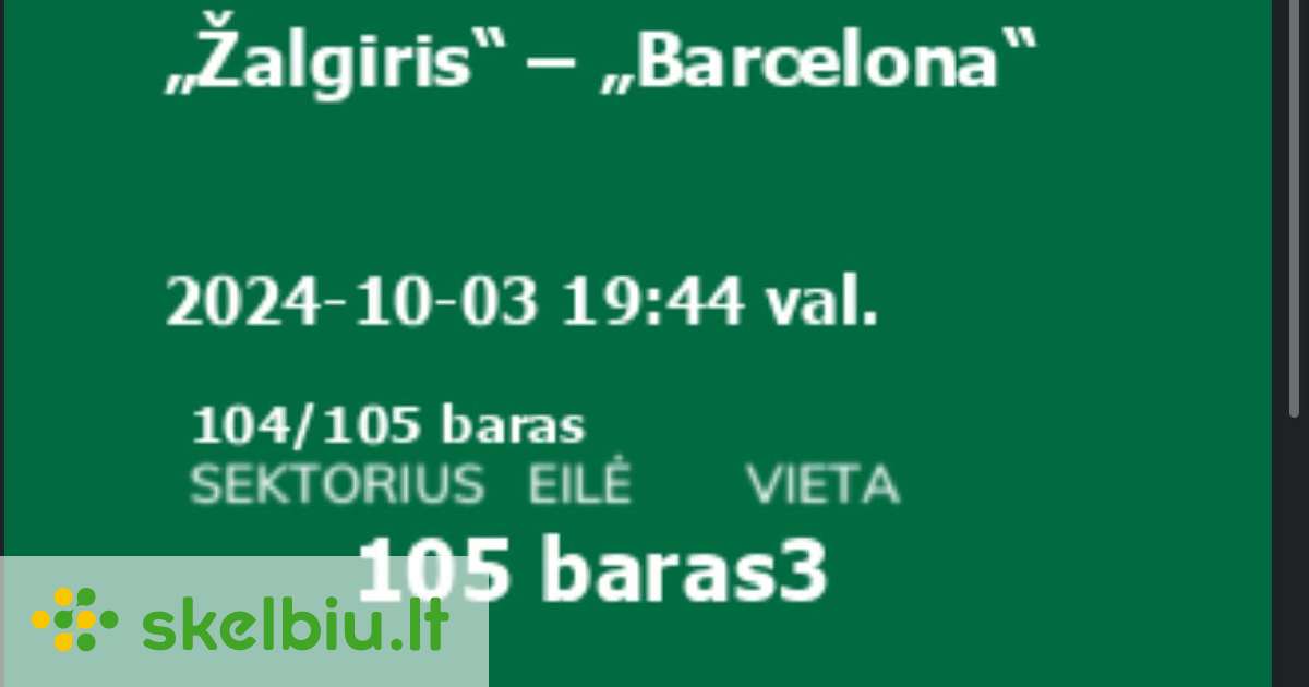 Zalgiris- barcelona zalgirio bilietai 2024-10-03 - Skelbiu.lt