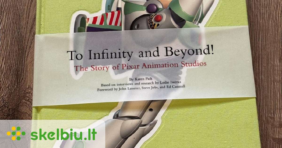 To Infinity and Beyond!: The Story of Pixar - Skelbiu.lt