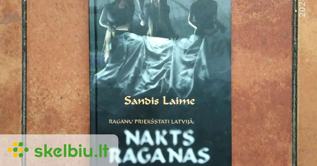 Sandis Laime "Nakts raganas" 2013 metai - Skelbiu.lt