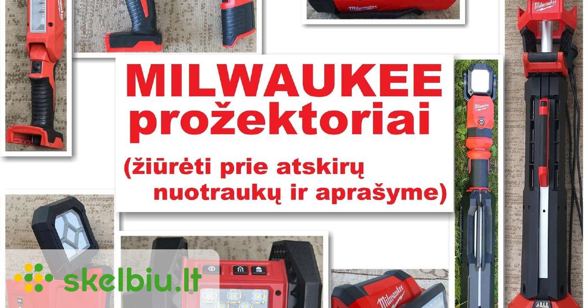 Milwaukee prožektorius 9 modeliai - Skelbiu.lt
