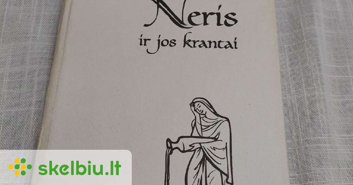 Neris ir jos krantai - Skelbiu.lt