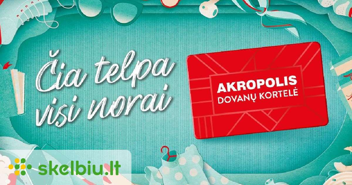 Akropolio Dovanų Kortelė - Skelbiu.lt