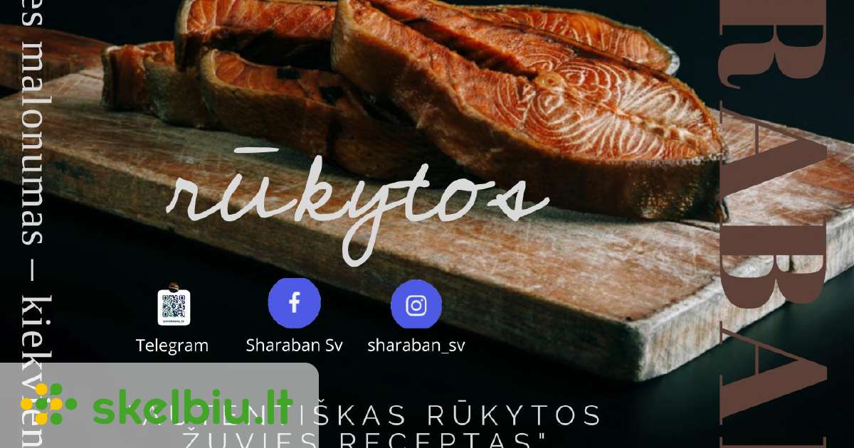 Rūkyta žuvis pagal autorinį metodą Išskirtinis s - Skelbiu.lt
