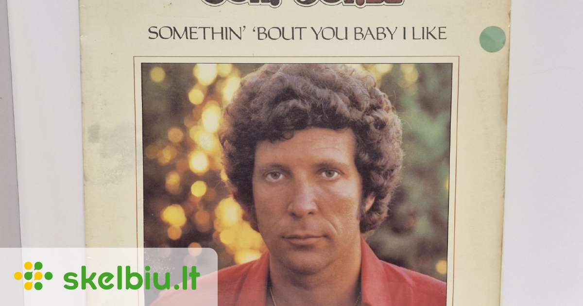 Lp Tom Jones – Somethin' 'Bout You Baby I Like - Skelbiu.lt