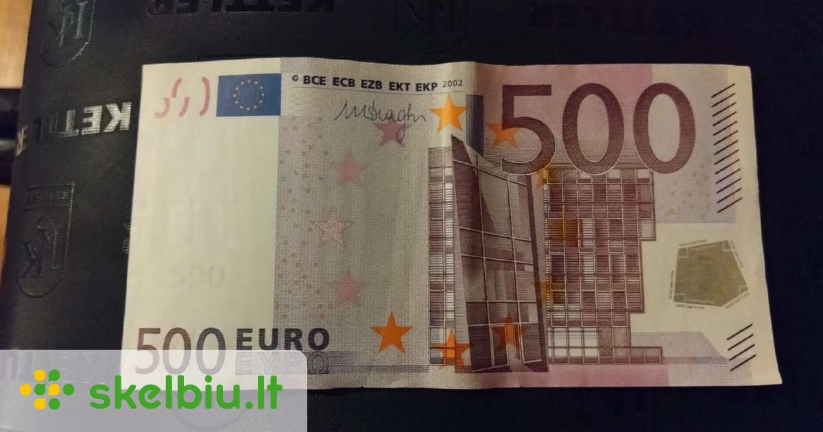 500 eur banknotas - Skelbiu.lt