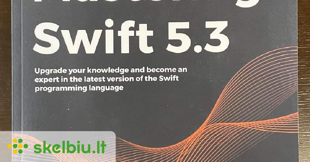 Mastering Swift 5.3 programavimo knyga - Skelbiu.lt