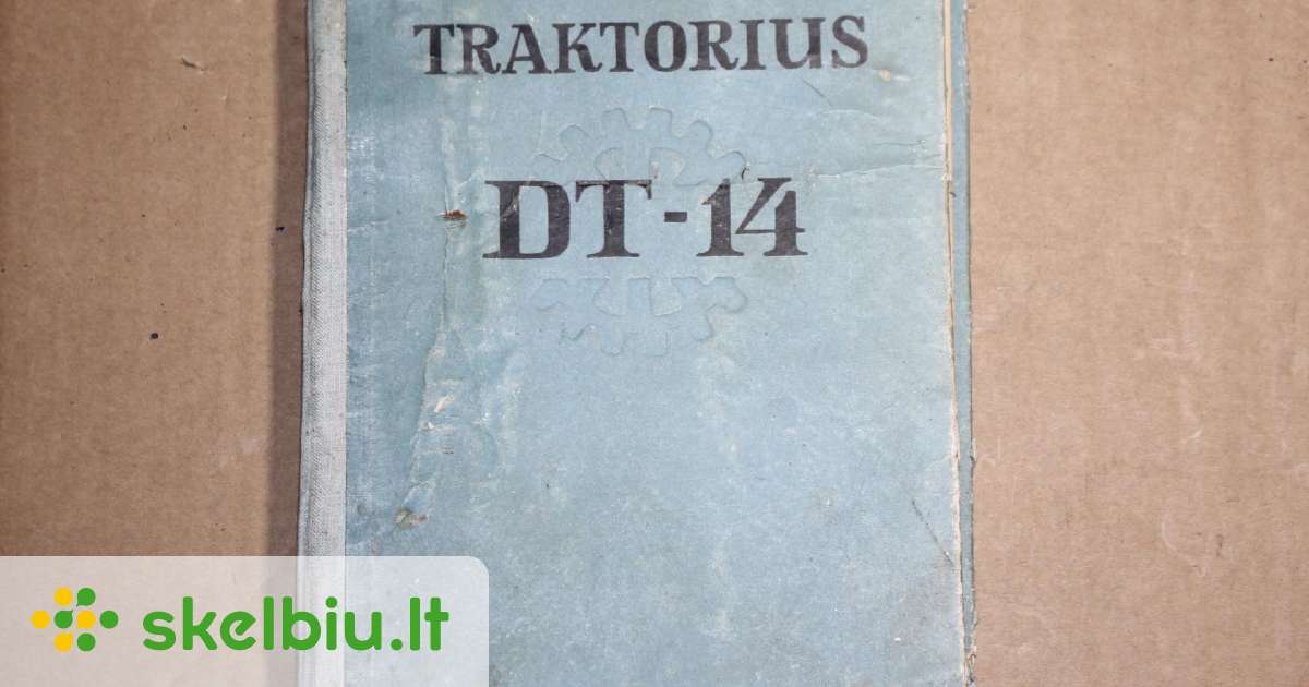 Traktorius DT-14 eksploatavimo vadovas knyga 1957 - Skelbiu.lt