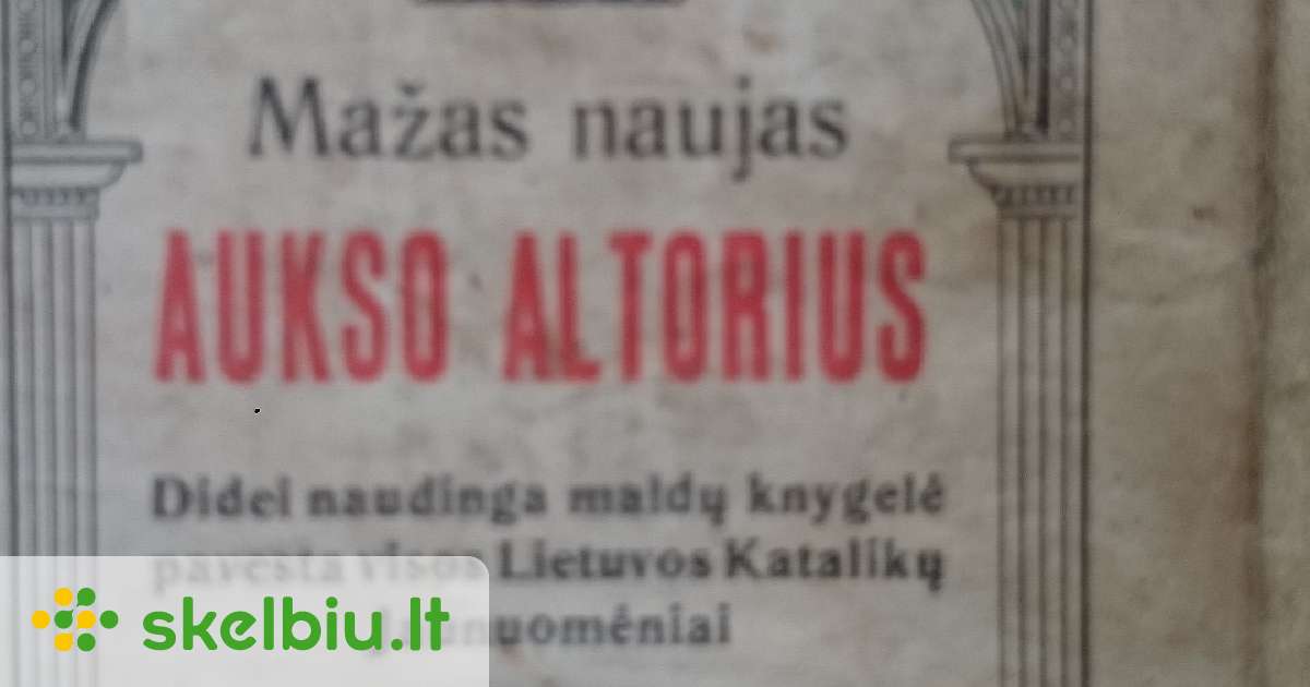 Aukso altorius 1908 Tilżė - Skelbiu.lt