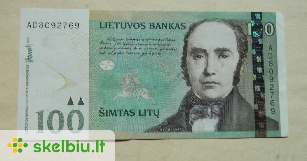 100 litu 2007 m. - Skelbiu.lt