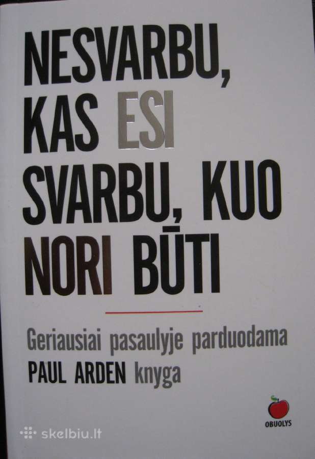 Nesvarbu kas esi, svarbu kuo nori būti - Skelbiu.lt