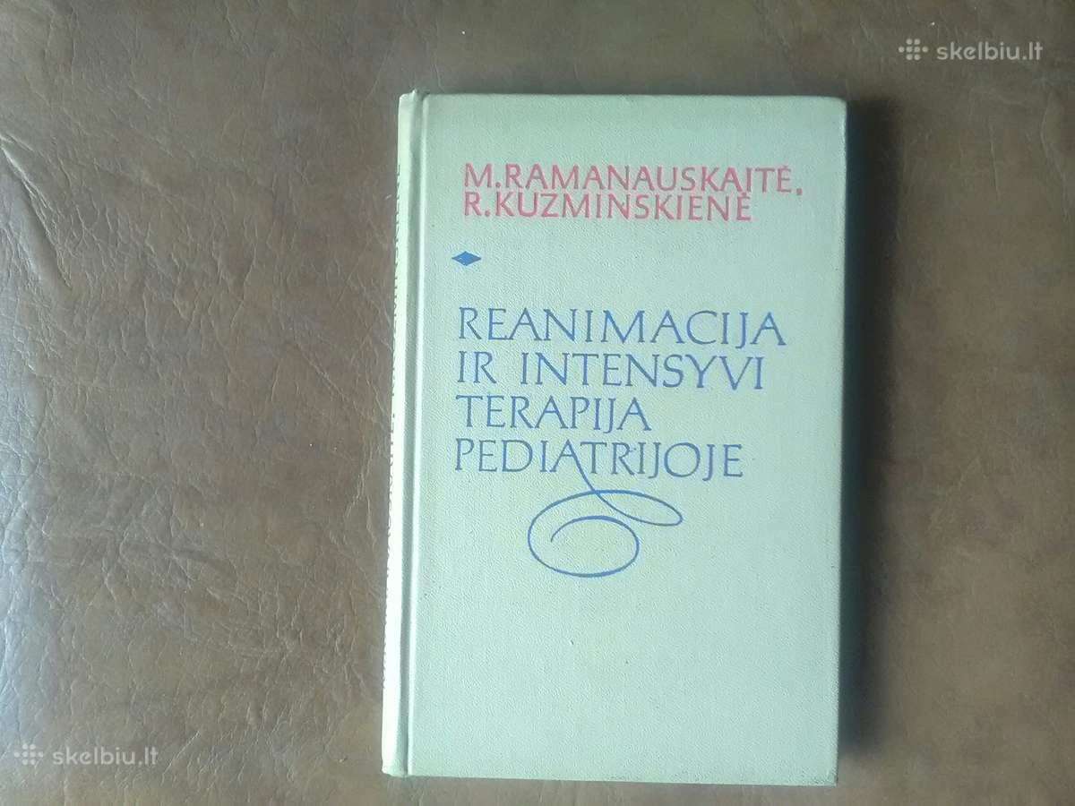 Reanimacija ir intensyvioji terapija pediatrijoje - Skelbiu.lt