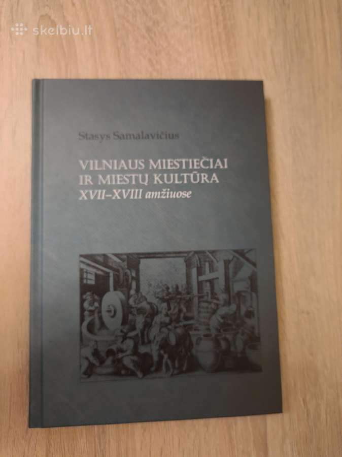 Knyga. Vilniaus miestieciai ir miestu kultura - Skelbiu.lt