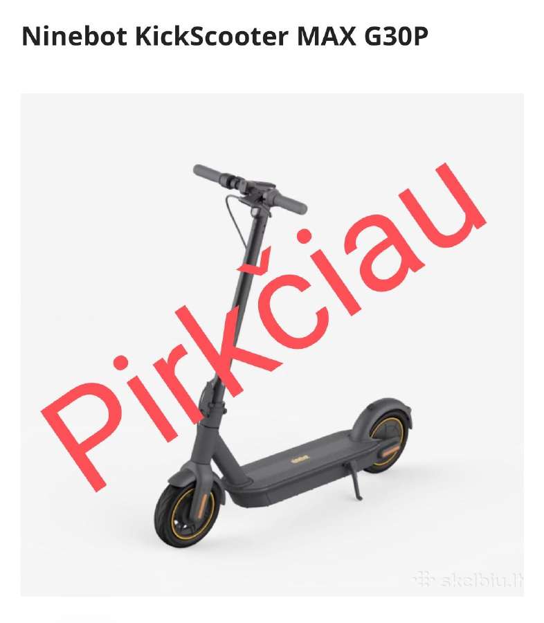 Pirkčiau Ninebot G30 Max. - Skelbiu.lt