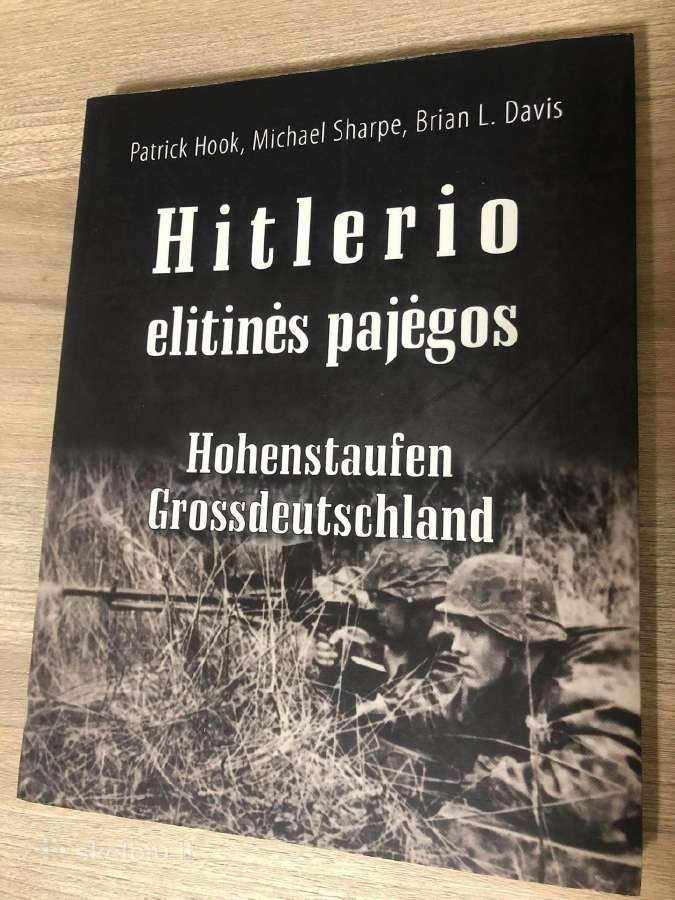 Hitlerio elitinės pajėgos Patrick Hook - Skelbiu.lt