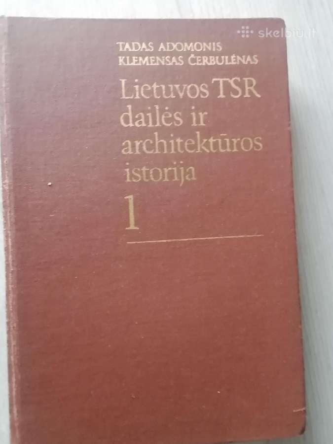 Lietuvos tsr dailes ir architektūros istorija 1987 - Skelbiu.lt