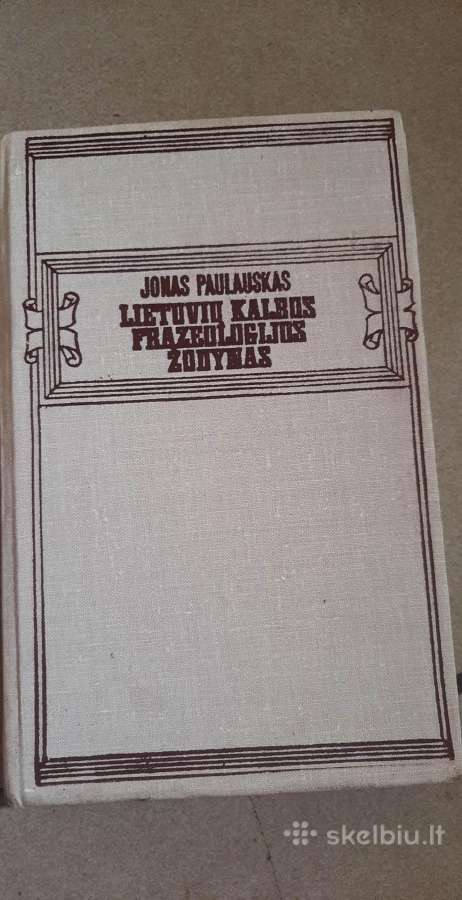 Lietuvių kalbos frazeologijos žodynas (1977) - Skelbiu.lt