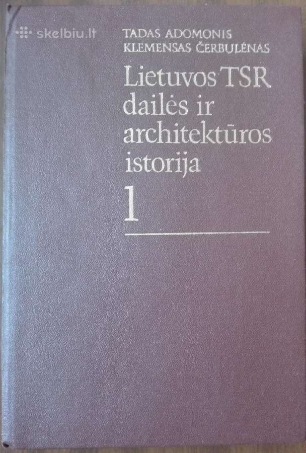 Lietuvos Tsr Dailės Ir Architektūros Istorija - Skelbiu.lt