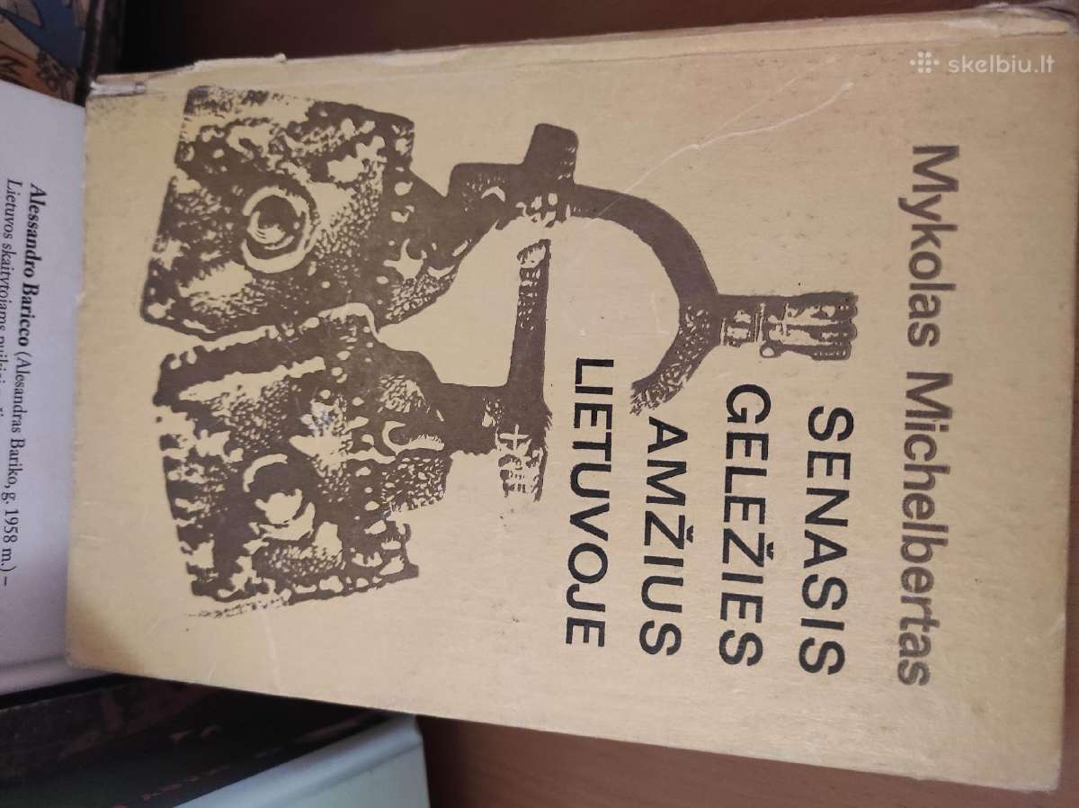 Senasis gelezies amzius Lietuvoje - Skelbiu.lt