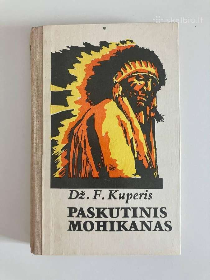 Dž. Kuperis "Paskutinis mohikanas" - Skelbiu.lt