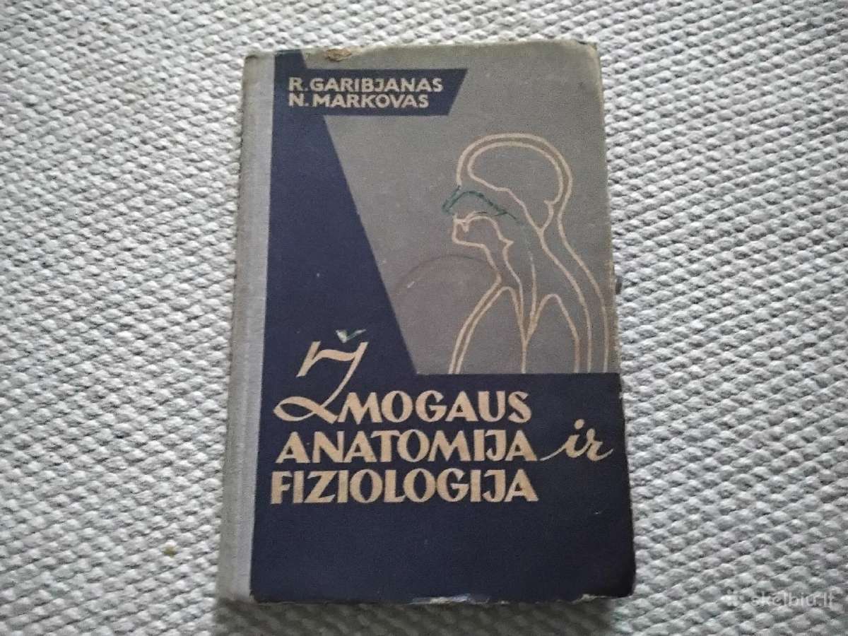 Žmogaus anatomija ir fiziologija R. Garibjanas, N. - Skelbiu.lt