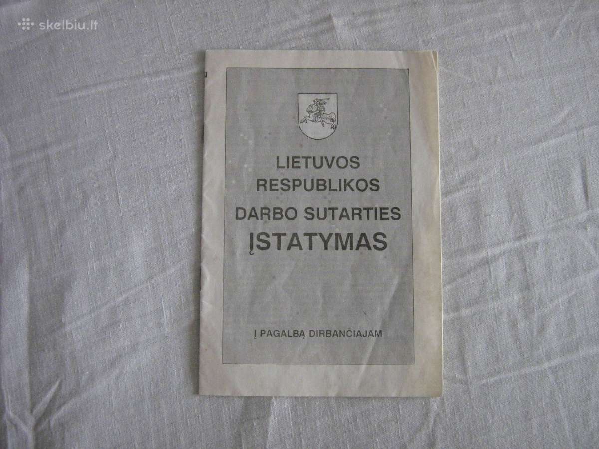 Darbo sutarties įstatymas 1991 - Skelbiu.lt