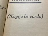 A. Rimydis - Knyga be vardo. 1926m. - Skelbiu.lt