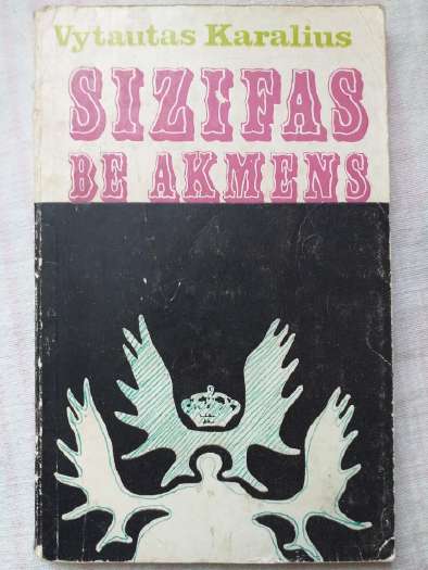 Vytautas Karalius. Sizifas be akmens (1974) - Skelbiu.lt